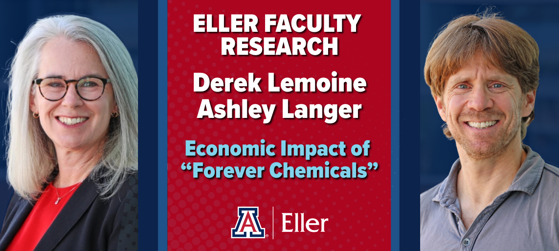Eller Faculty Research: How “Forever Chemicals” Can Impact the Economy ...