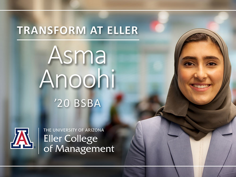 Transform at Eller | Asma Anoohi '20 BSBA | Eller College of Management